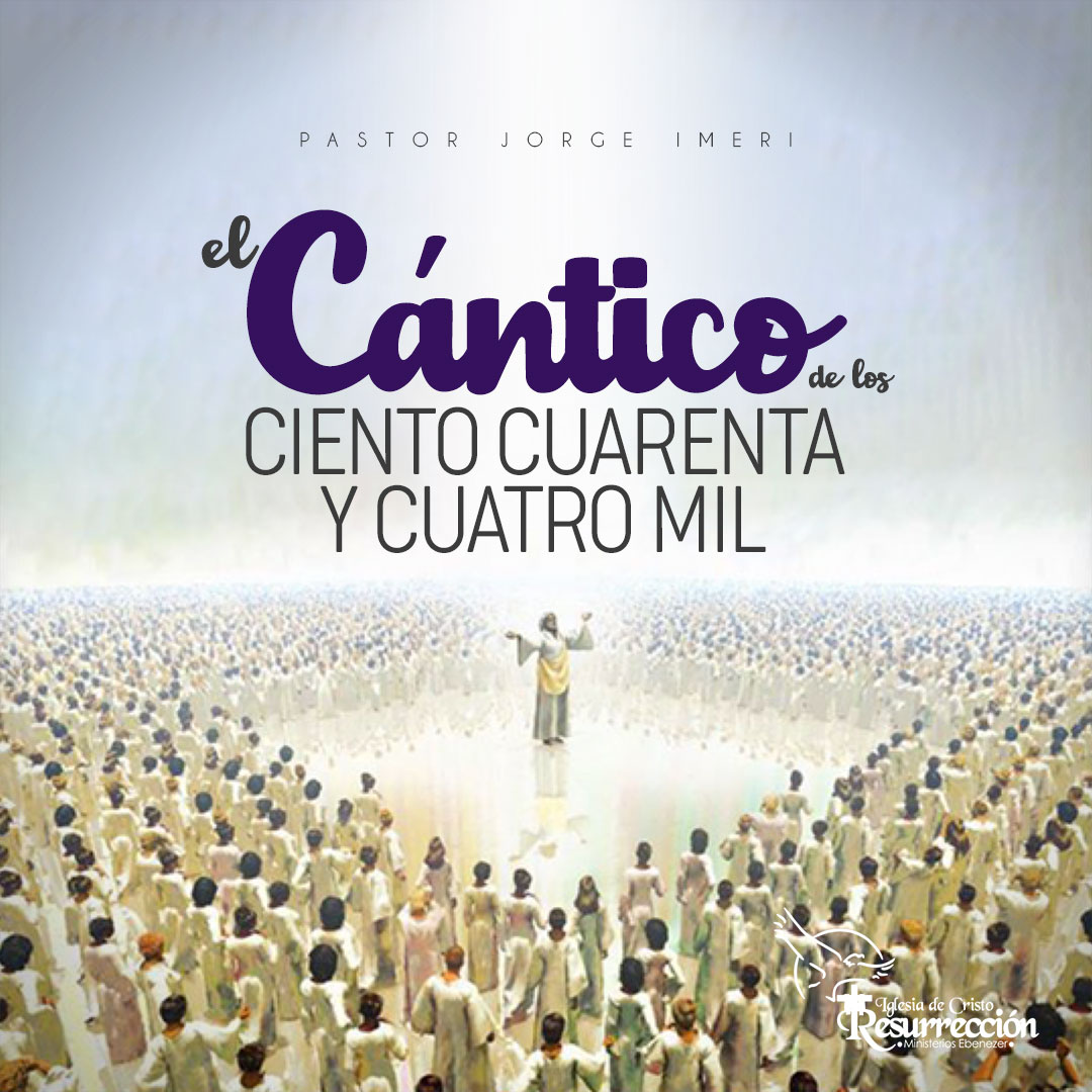 El cántico de los ciento cuarenta y cuatro mil