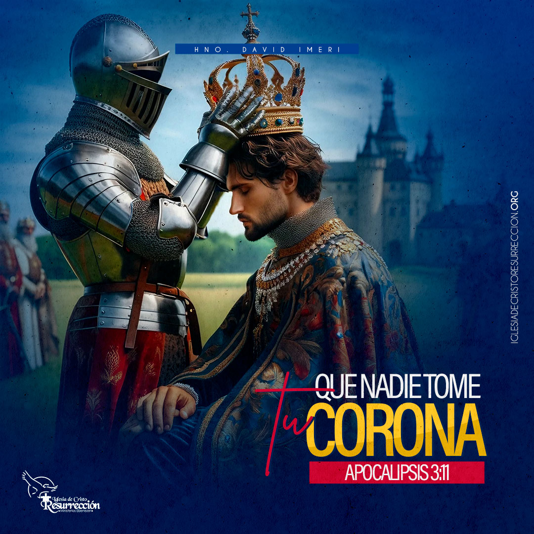Que nadie tome tu corona