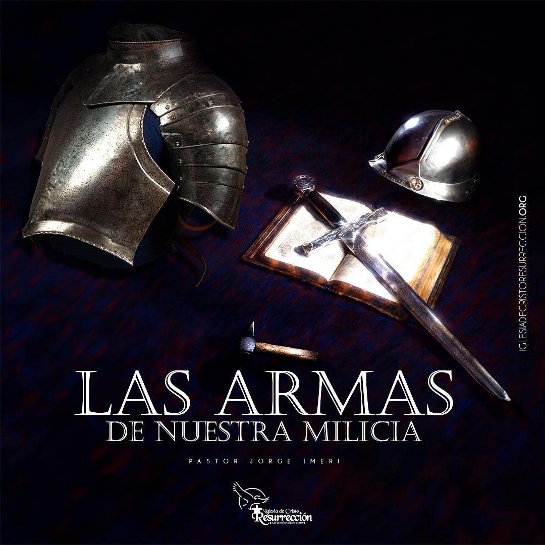 Las armas de nuestra milicia